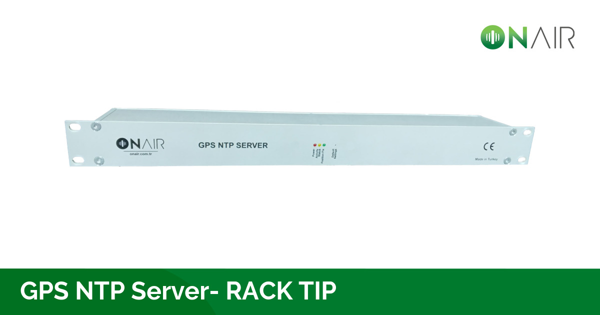GPS NTP Server- RACK TIP - Ürünler - OnAir