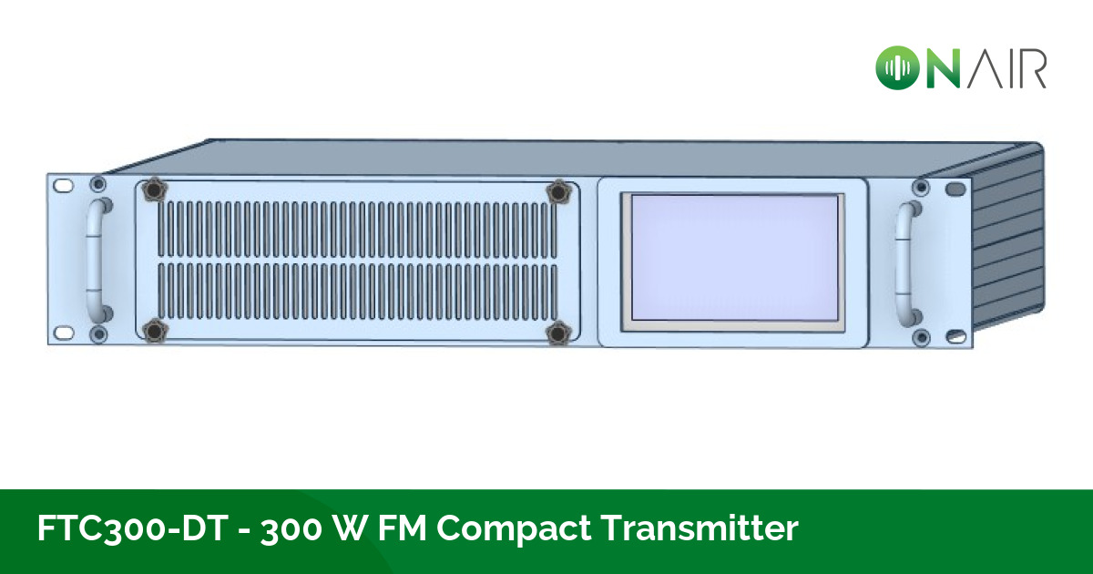 FTC300-D - 300 W FM Compact Transmitter - Products - ONAIR