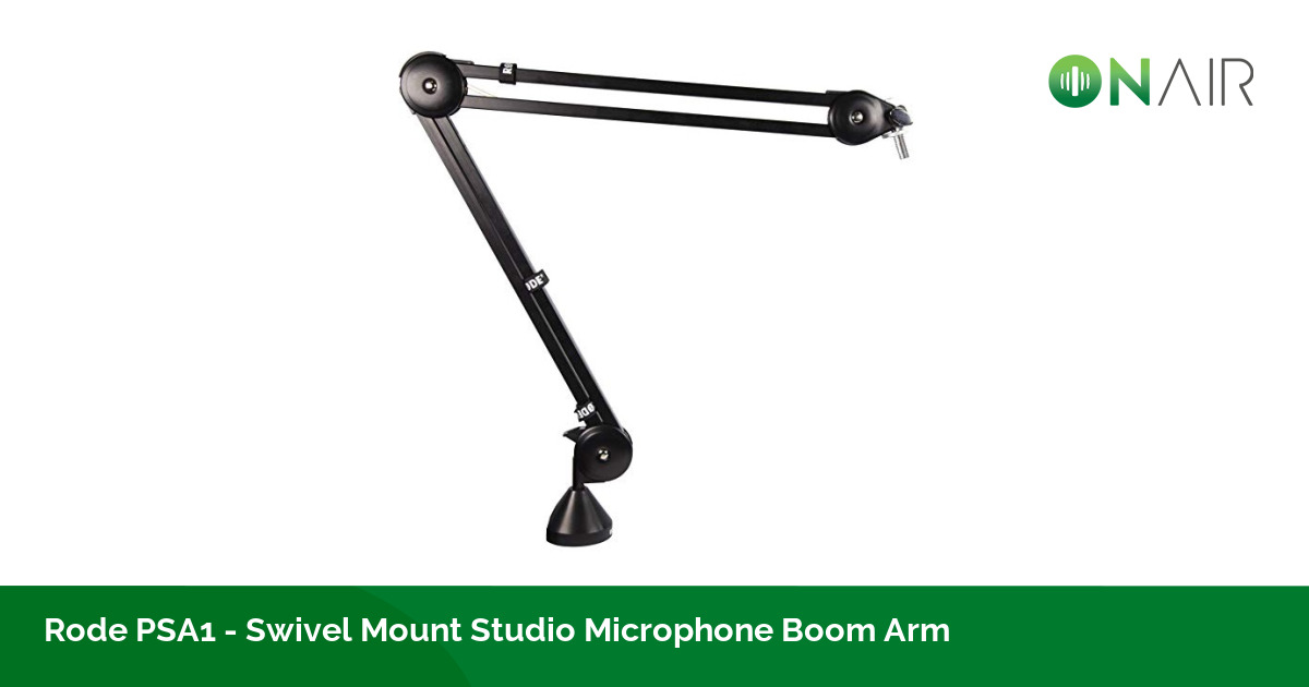 Rode PSA1 - Swivel Mount Studio Microphone Boom Arm - Products - ONAIR