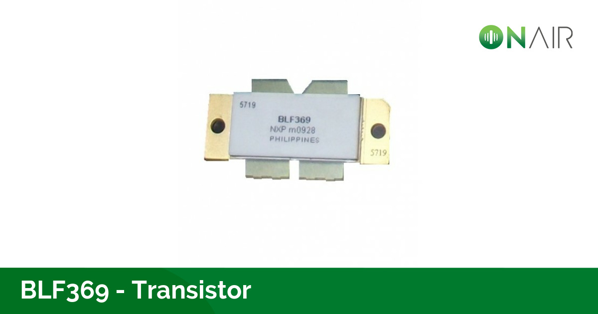 BLF369 - Transistor - Products - ONAIR