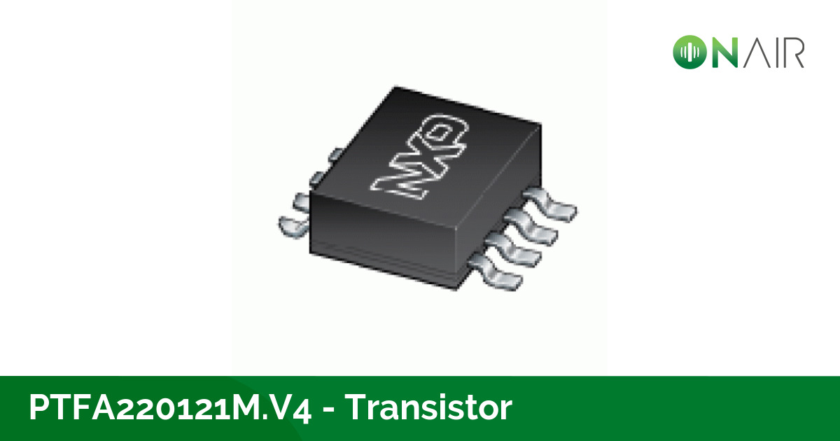 PTFA220121M.V4 - Transistor - Products - ONAIR