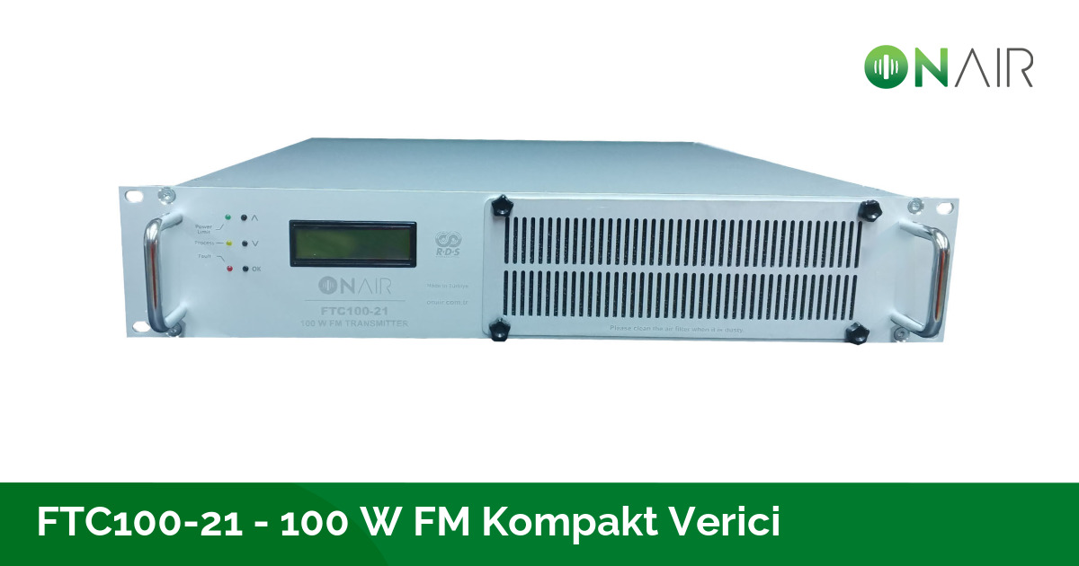 FTC100-21 - 100 W FM Kompakt Verici - Products - ONAIR