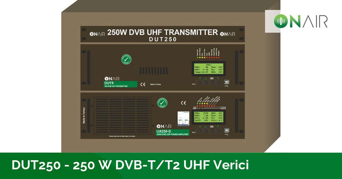 DUT250 - 250 W DVB-T/T2 UHF Verici - Ürünler - OnAir