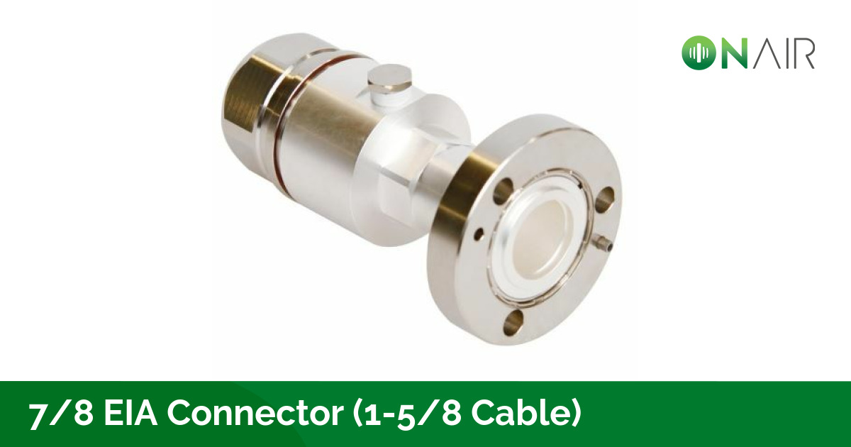 7/8 EIA Connector (1-5/8 Cable) - Products - ONAIR